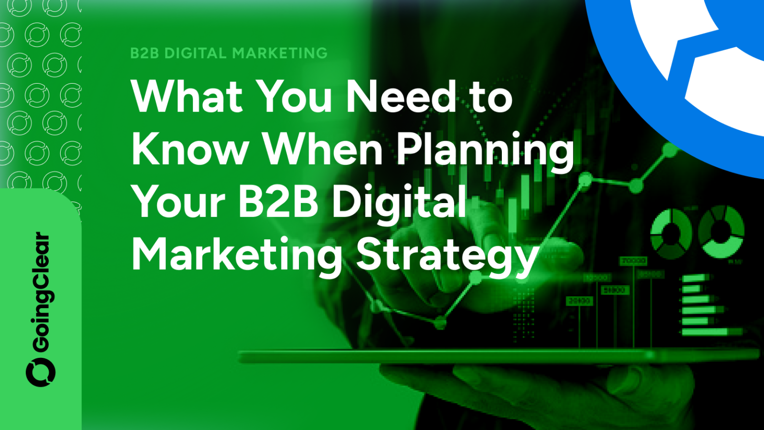 Planning Your B2B Digital Marketing Strategy | GoingClear