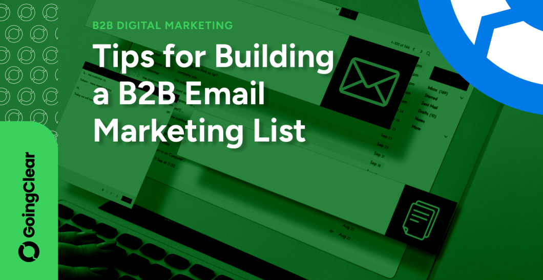 Tips for Building a B2B Email Marketing List | GoingClear
